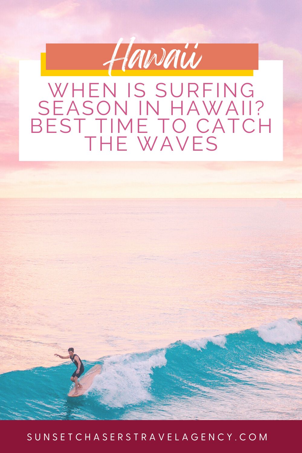 When is Surfing Season in Hawaii? Best Time to Catch the Waves